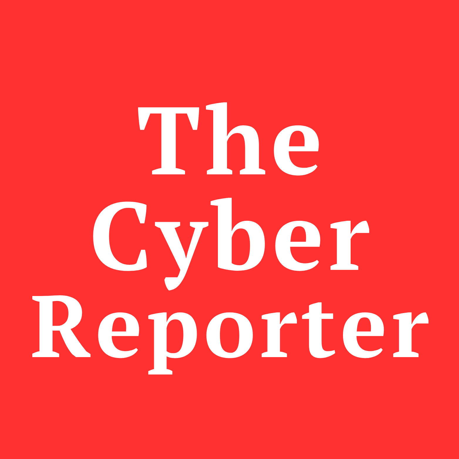 The Cyber Reporter - Global Cyber Security News